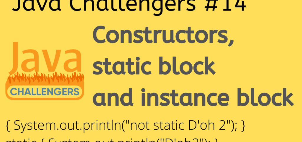 Java Constructors Static Block Instance Block Java Challengers
