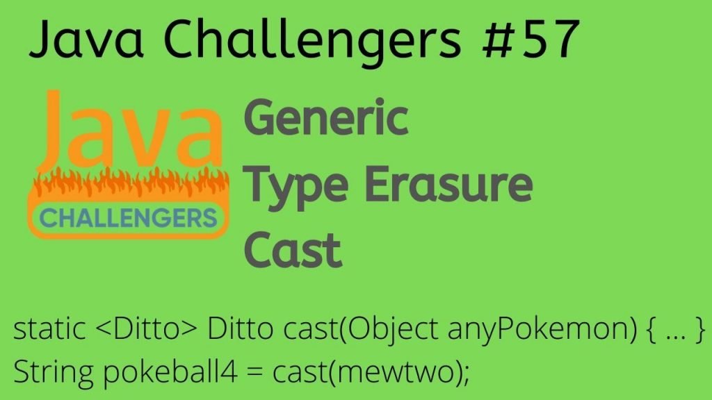 Type Erasure Generic Cast JC #57 Type Erasure Generic Cast JC #57